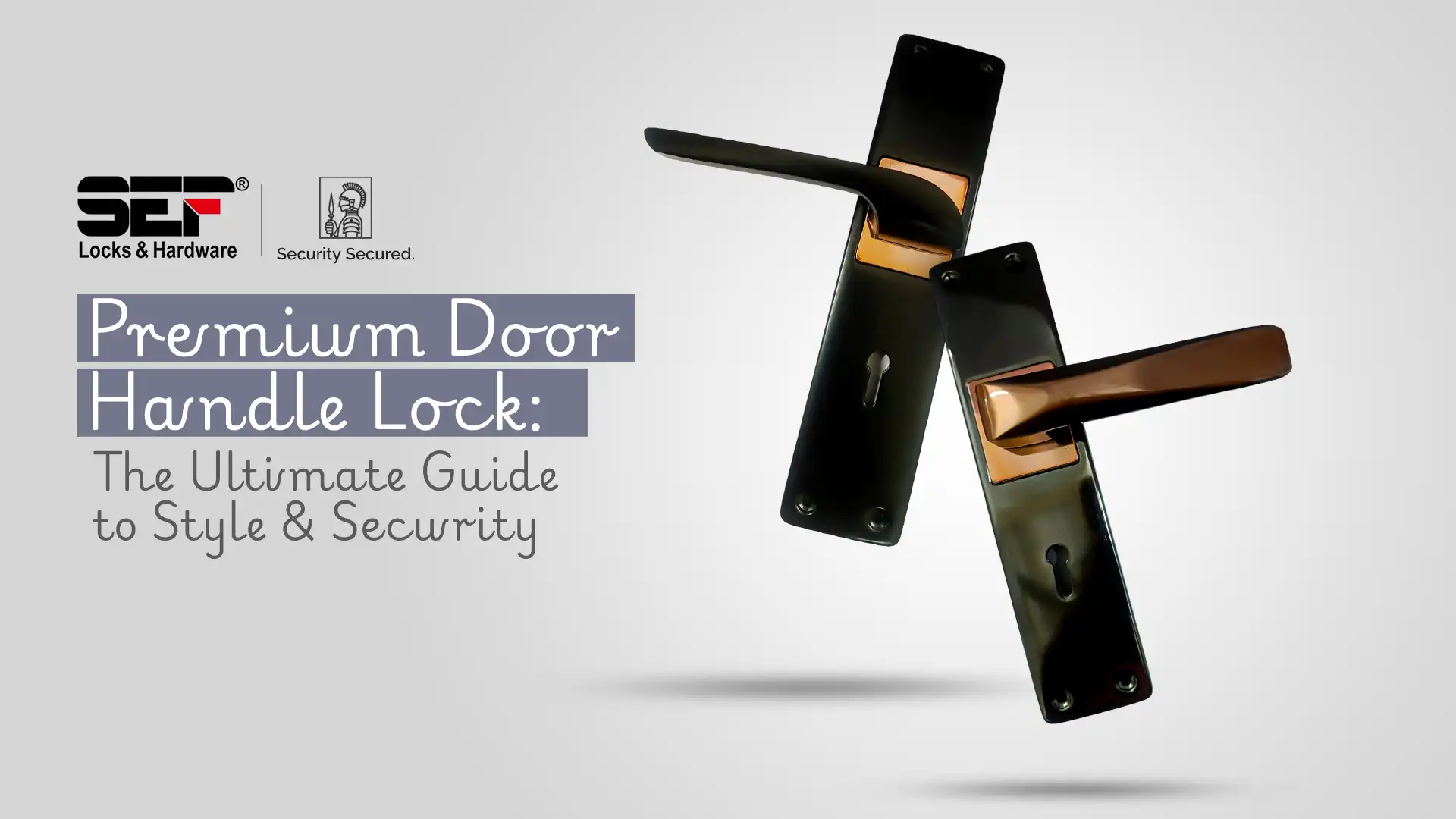 Premium Door Handle Lock: The Ultimate Guide to Style & Security